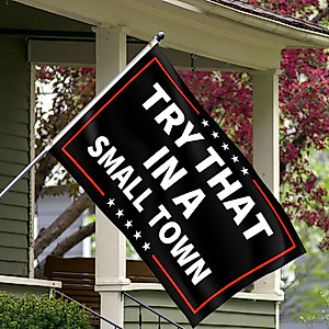 Try That In A Small Town Flag 3×5FT Flag For Bedroom Living room College Dorm Decor,Try That In A Small Town Flag For Outdoor Decoration