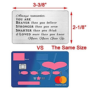 Inspirational Wallet Card Gifts, Permanent Engraving Wallet Insert, Always Remember You are Braver than You Believe, Never Never Give Up, Encouragement Birthday Gifts for Men
