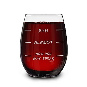 shop4ever Shh - Almost - Now You May Speak Laser Engraved Stemless Wine Glass 15 oz. Gift for Mom Sister Bestfriend Coworker