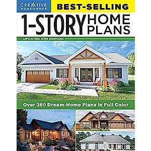 Best-Selling 1-Story Home Plans, 5th Edition: Over 360 Dream-Home Plans in Full Color (Creative Homeowner) Craftsman, Country, Contemporary, and Traditional Designs with More Than 250 Color Photos