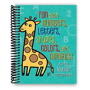 My First Toddler Coloring Book: Fun with Numbers, Letters, Shapes, Colors, and Animals! (Kids coloring activity books)