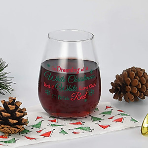 Christmas Wine Glass, I'm Dreaming Of A White Christmas But If White Runs Out I'll Drink Red Stemless Wine Glass Women, Men, Family, Friends, Sisters, Coworkers