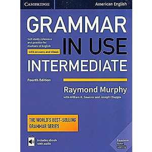 Grammar in Use Intermediate Student's Book with Answers and Interactive eBook: Self-study Reference and Practice for Students of American English