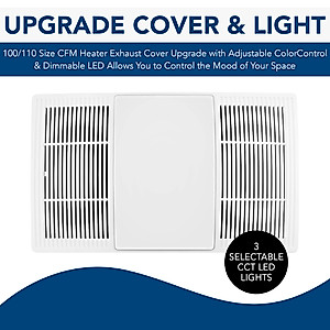 Broan-NuTone FG110HBS Heater Upgrade Grille with Dimmable LED and Color Adjustable CCT Lighting Bath Fan Exhaust Cover, 110 CFM, White