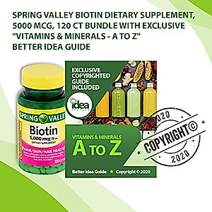 Spring Valley Biotin Dietary Supplement, 5000 mcg, 120 Softgels Total + “Vitamins & Minerals - A to Z - Better Idea Guide” (1 Pack 120 Count)