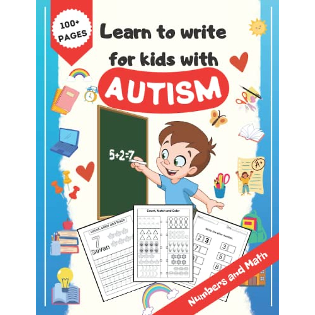 Learn To Write For Kids With Autism: Handwriting Practices Workbook with Numbers and Simple Math Exercises, Teach Your Child to Write First Numbers