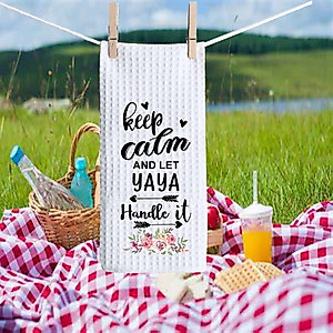 PXTIDY Yaya Kitchen Towel Yaya Gifts Keep Calm and Let Yaya Handle It Flour Sack Towel Kitchen Dish Towel Sweet Housewarming Gifts