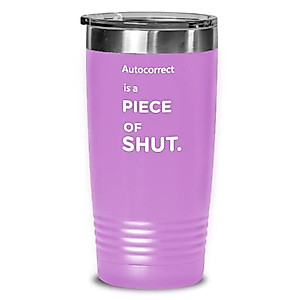 Word processor Tumbler Autocorrect is a piece of shut. Funny Gift For Men Women 20oz, Magenta