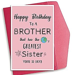 Joke Birthday Card for Brother from Sister, Funny Cocky Bday Card, Unconventional Greatest Sister Card