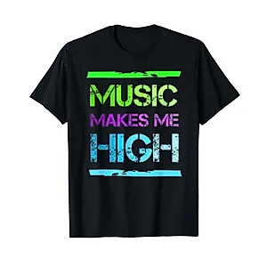 Music Makes Me High T-shirt For Music Lovers