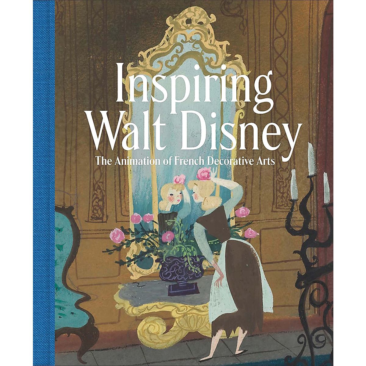 Inspiring Walt Disney: The Animation of French Decorative Arts