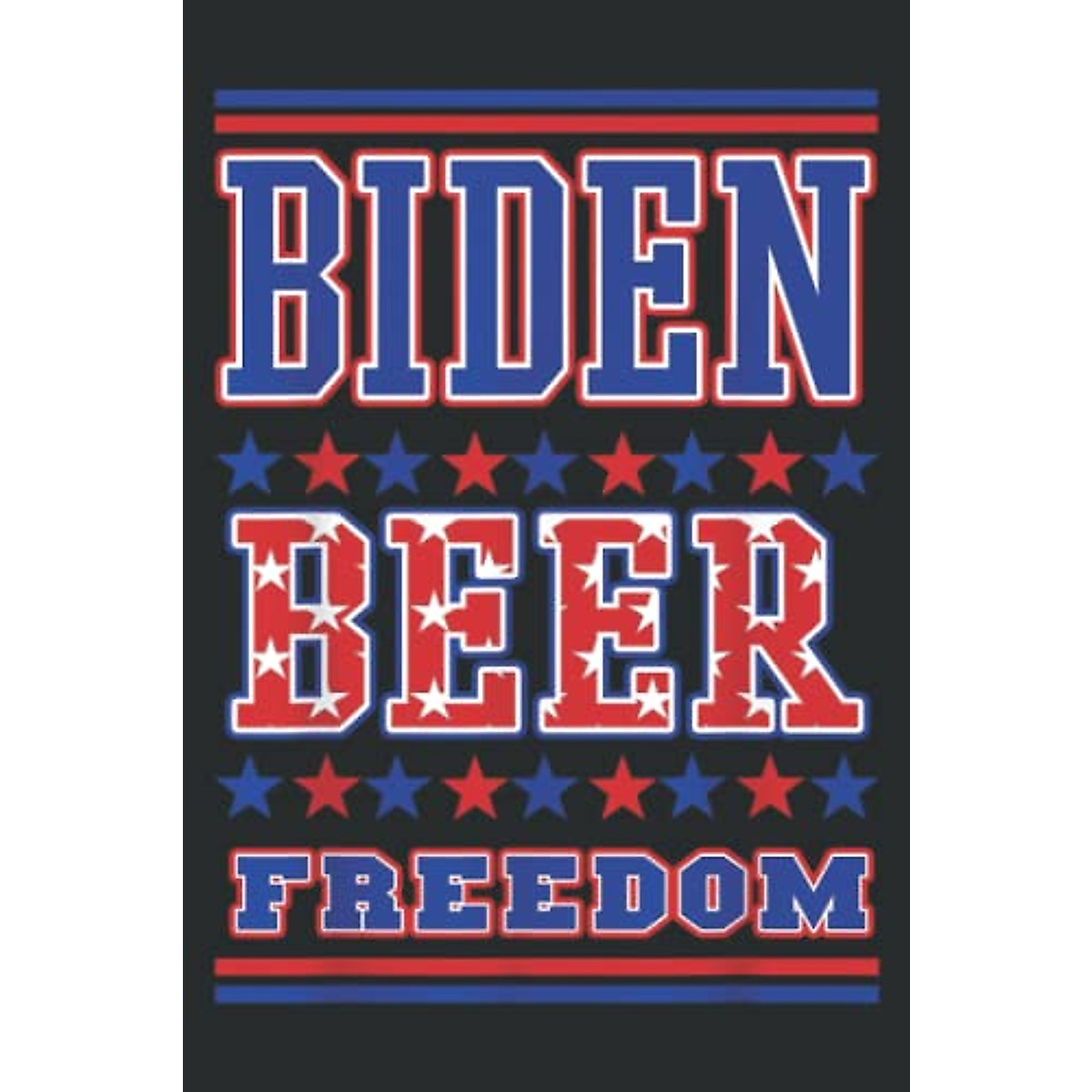 Biden Beer Freedom Funny Joe Biden 2020 Gift: Notebook: Planner, Diary, 6x9 100 Pages, Lined College Ruled Paper, Journal, Matte Finish Cover