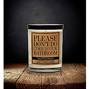 Please Don't Do Coke in Our Bathroom - Funny Candles for Women, Men, Candles for Bathroom, Fun Decorative, Scented, Funny Gifts for Girlfriend, Best Friend, Man, Friendship, Birthday Gifts for Friends