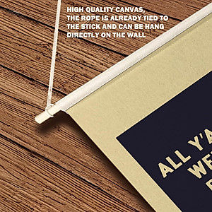 Qpenm Welcome Banner, All are Welcome Hanging Wall Canvas Banner, All Y'all Are Welcome But You Gotta Act Right Funny Hanging Pennant Flag for Classroom Home Entryway Living Room Office Decor