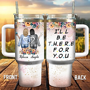 WAZONE Personalized Best Friend BFF Tumbler 40oz with Handle and Straw I'll Be There For You Quote Birthday Christmas Awesome Custom Names Gift For Women Besties Good Friends Sister Coffee Mugs
