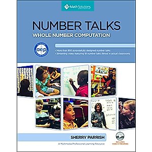 Number Talks Common Core Edition, Grades K-5: Helping Children Build Mental Math and Computation Strategies