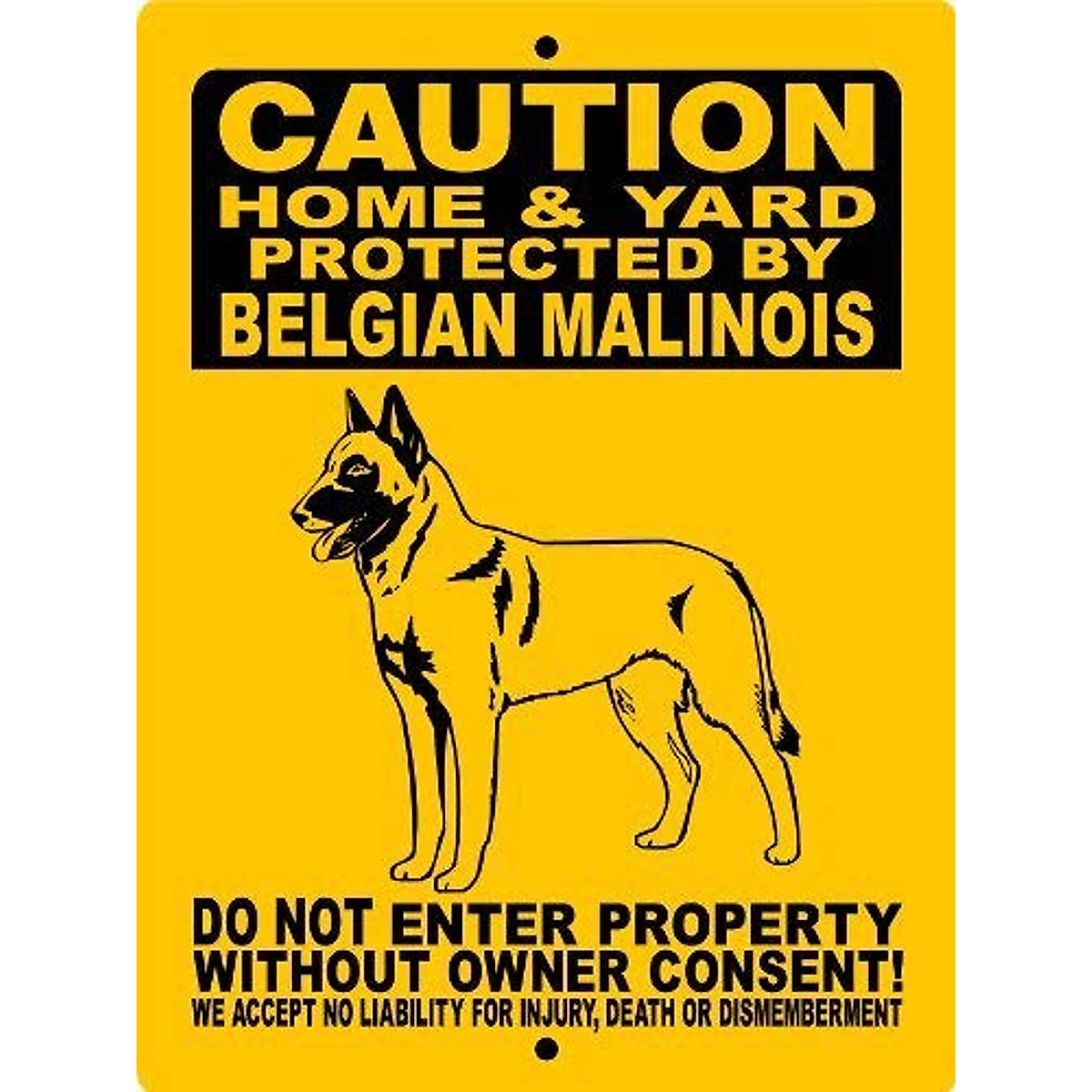 Printt Belgian Malinois Aluminum Guard Dog Sign 2496HYBM Aluminum &quotANIMALZRULE Original Design - &quotNO ONE Else is AUTH0RIZED to Sell This Sign