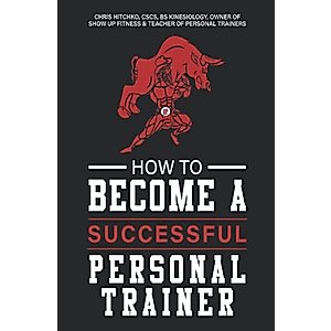 How to Become A Personal Trainer (Successful)