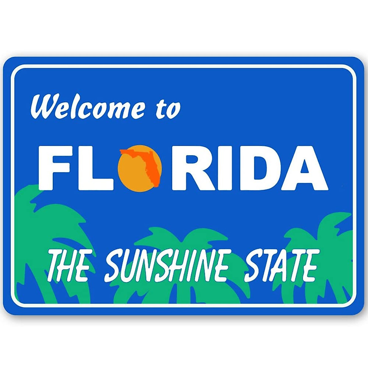 Welcome To Florida Sign, Florida Welcome, Welcome Sign, State Welcome Sign, State Sign, State Road Sign, Florida Life, Florida Living 8x12 inch