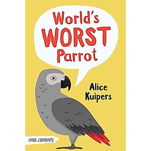 World's Worst Parrot (Orca Currents)