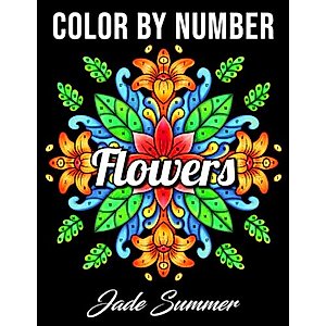 Color by Number Flowers: An Adult Coloring Book with Fun, Easy, and Relaxing Coloring Pages (Color by Number Coloring Books)