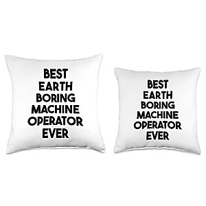 Best Earth Boring Machine Operator Ever Throw Pillow, 16x16, Multicolor