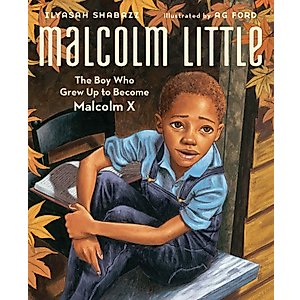 Malcolm Little: The Boy Who Grew Up to Become Malcolm X