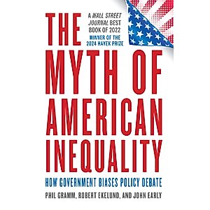 The Myth of American Inequality: How Government Biases Policy Debate