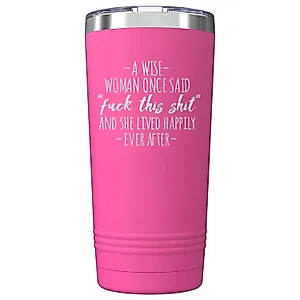 shop4ever A Wise Woman Once Said F This And She Lived Happily Ever After Engraved Insulated Stainless Steel Tumbler with Lid 20 oz. Funny Divorce Retirement Feminist Gift (Pink)