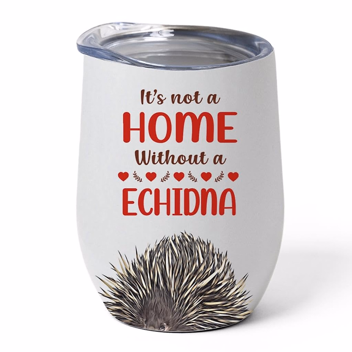 Echidna Wine Tumbler 12oz Stainless Steel Vacuum Insulated Cup With Lid - Its Not A Home Without Cute Animal Peeking Face - Gifts for Echidna Lovers