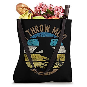 Vintage Retro I Throw Mud Shirt Joke Quote Funny Pottery Tote Bag
