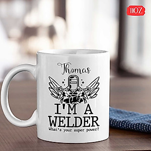 BigTees I'm A Welder What Your Super Power Mug, Customized Welder Coffee Mug, Welder Mug, Welding Gift, Personalized Welding Mug, Gifts For Welders, Gifts For Men, White Ceramic Mug 11Oz Or 15Oz