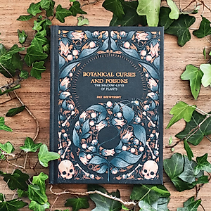 Botanical Curses and Poisons: The Shadow-Lives of Plants