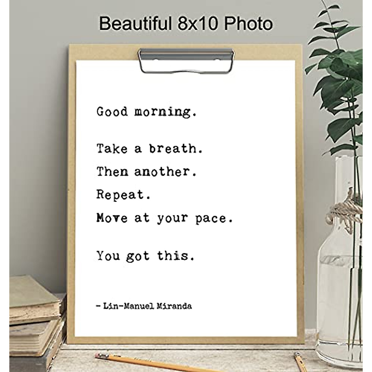 Motivational Lin Manuel Miranda Wall Art & Decor - Positive Inspirational Quote Home Decoration - Encouragement Print for Bedroom, Bathroom, Living Room - Gift for Women, Men, Teens - Uplifting Saying