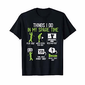 Things I Do In My Spare Time Golf Player Cool Golfing Golfer T-Shirt