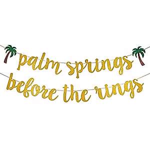 Palm Springs Before the Rings Banner Sign Garland Pre-strung for Destination Bachelorette Party Bridal Shower Decorations