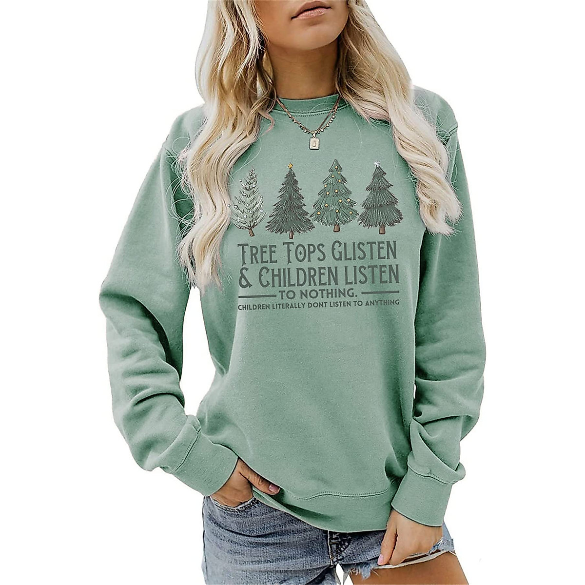 MLZHAN Tree Tops Glisten and Children Listen to Nothing Sweatshirts Women Christmas Trees Print Long Sleeve Pullover (Light Green,M,Medium)