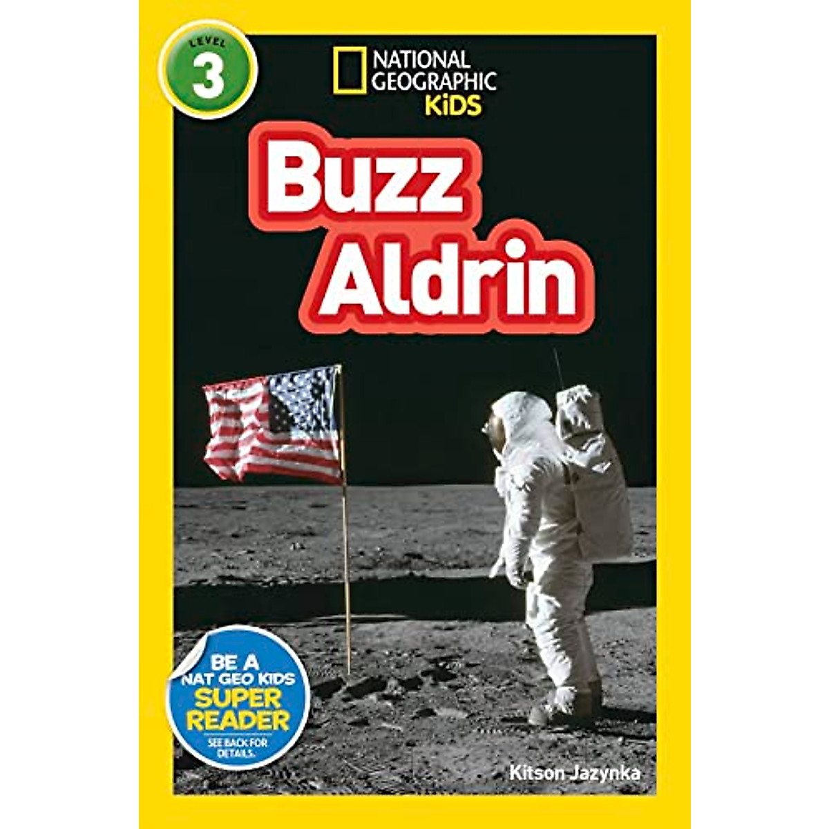 Buzz Aldrin (National Geographic Kids Readers, Level 3)