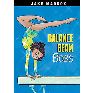 Balance Beam Boss (Jake Maddox Girl Sports Stories)