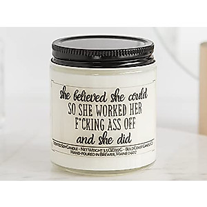 She Believed She Could So She Worked Her F*cking Ass Off And She Did - Vanilla Cupcake Scented Soy Candle 3.5 oz