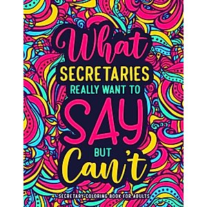 Secretary Coloring Book for Adults: A Funny Appreciation Gift for Secretaries for Stress Relief