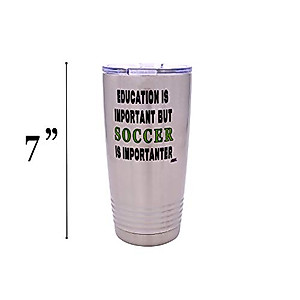 Rogue River Tactical Funny Soccer PLayer 20 Oz. Travel Tumbler Mug Cup w/Lid Education Important Gift Idea