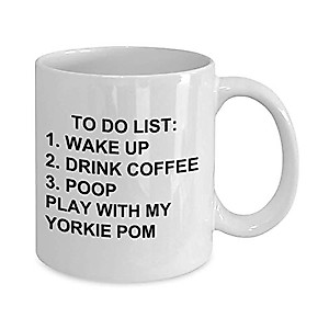 Yorkie Pom Owner Mug Dog Lovers To Do List Funny Coffee Mug Tea Cup Gag Mug for Men Women