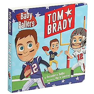 Baby Ballers: Tom Brady