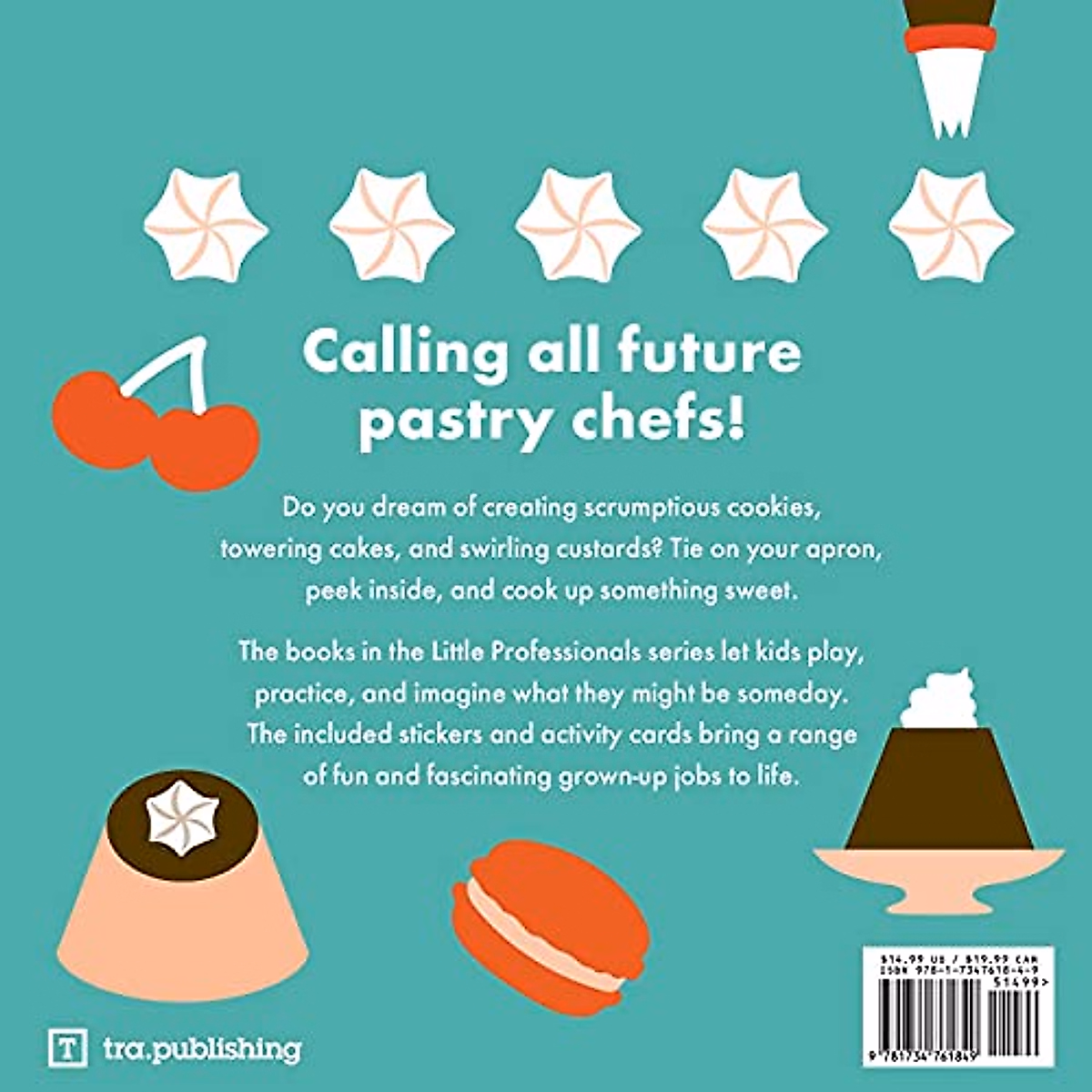 I Am a Little Pastry Chef (Careers for Kids): (Interactive Cooking Book, Gifts for Toddlers 5 or Less) (Little Professionals)