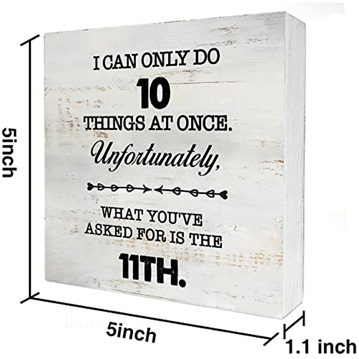 I Can Only Do 10 Things at Once Wood Box Sign Rustic Wooden Box Sign Home Office Desk Shelf Decor (5 X 5 Inch)