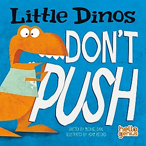 Little Dinos Don't Push (Hello Genius)