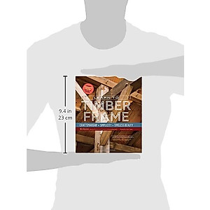 Learn to Timber Frame: Craftsmanship, Simplicity, Timeless Beauty