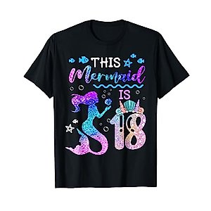 This Mermaid Is 18 Girl Gift 18 Year Old 18th Birthday T-Shirt