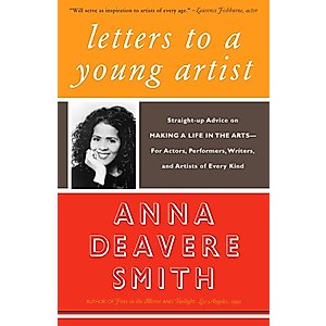 Letters to a Young Artist: Straight-up Advice on Making a Life in the Arts-For Actors, Performers, Writers, and Artists of Every Kind